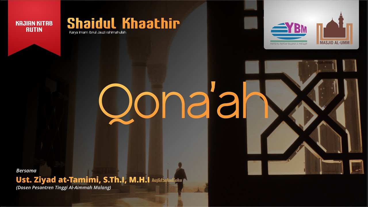 Kitab Shaidul Khaatir : Qona'ah - Ustadz Ziyad at-Tamimi,S.Th.I., M.H.I ...