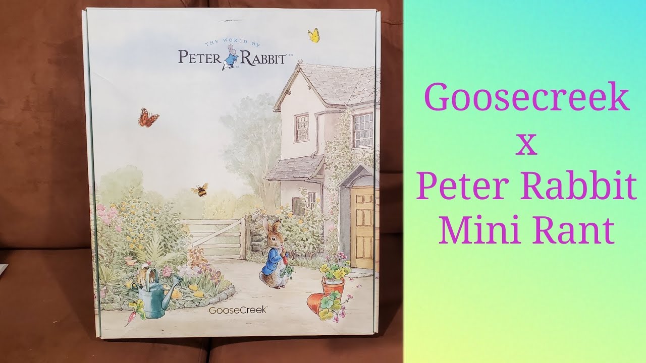 Goosecreek x Peter Rabbit Mini Rant - YouTube