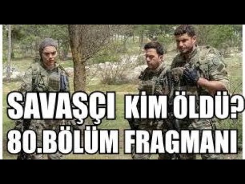 Savaşçı 80.bölüm Fragmanı