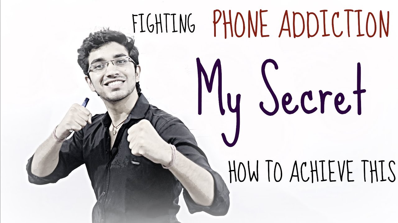 Phone Addiction | How I fight Phone Addiction ? - YouTube