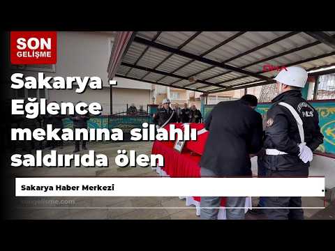 Sakarya - Eğlence mekanına silahlı saldırıda ölen emekli polis toprağa verildi