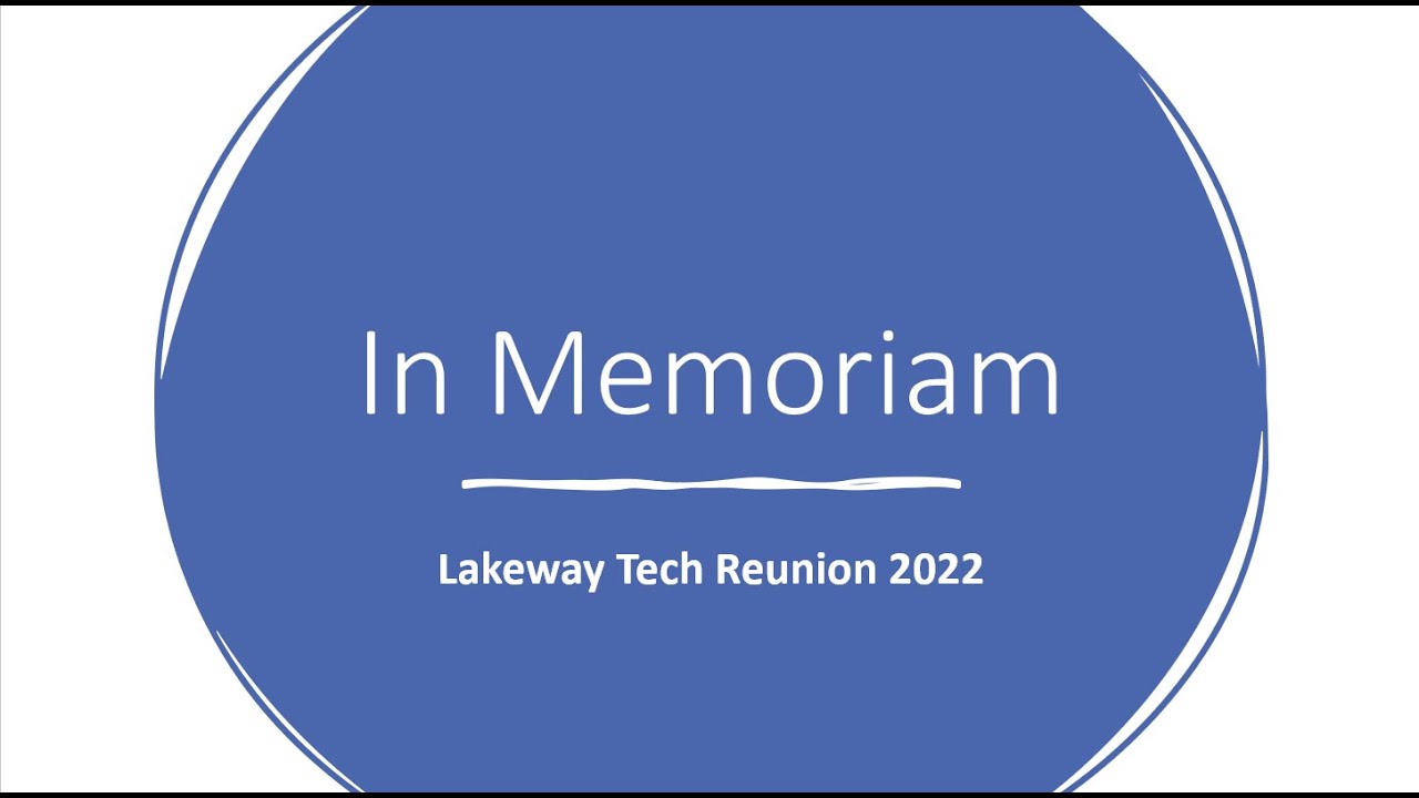 Lakeway Tech Reunion 2022 - Alumni Tribute - YouTube