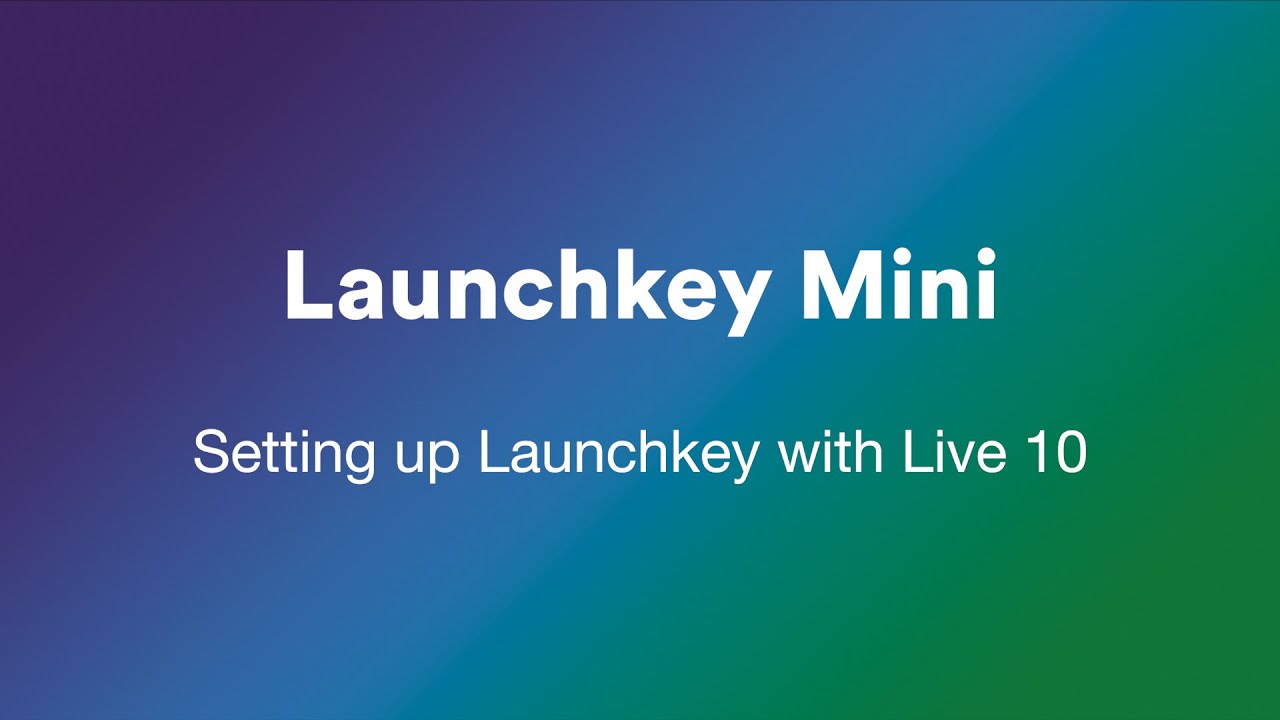 Setting up your Launchkey Mini with Live 10 - YouTube