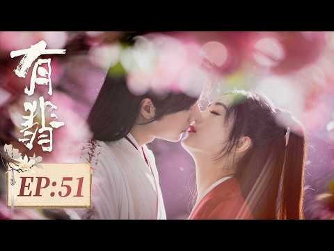 【有翡】第51集 | 赵丽颖、王一博主演 | The Legend of Fei EP51 | Starring: Zhao Liying, Wang Yibo | ENG/Viet. SUB