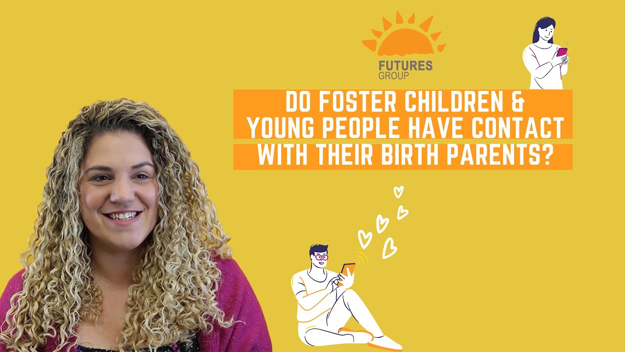 Do foster children and young people have contact with their birth ...