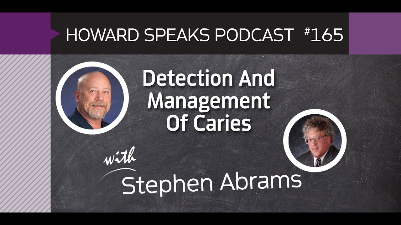 165 Detection And Management Of Caries with Stephen Abrams : Dentistry ...