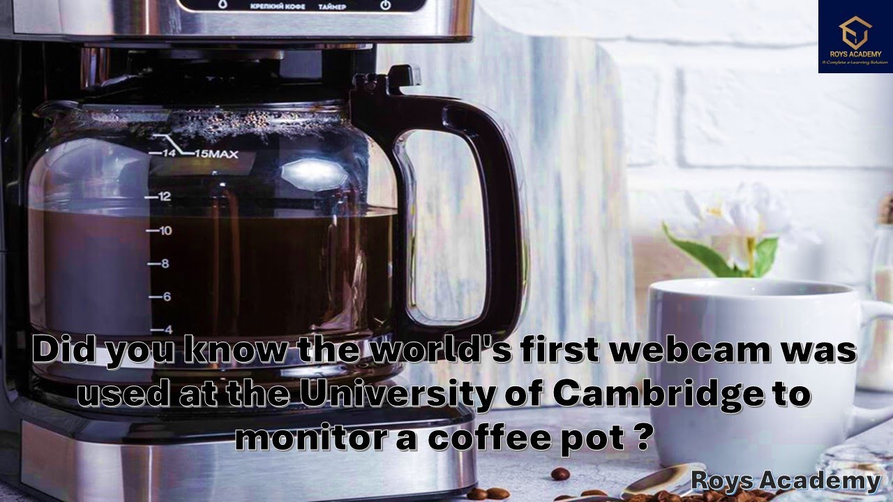 Did you know the world's first webcam was used at the University of ...