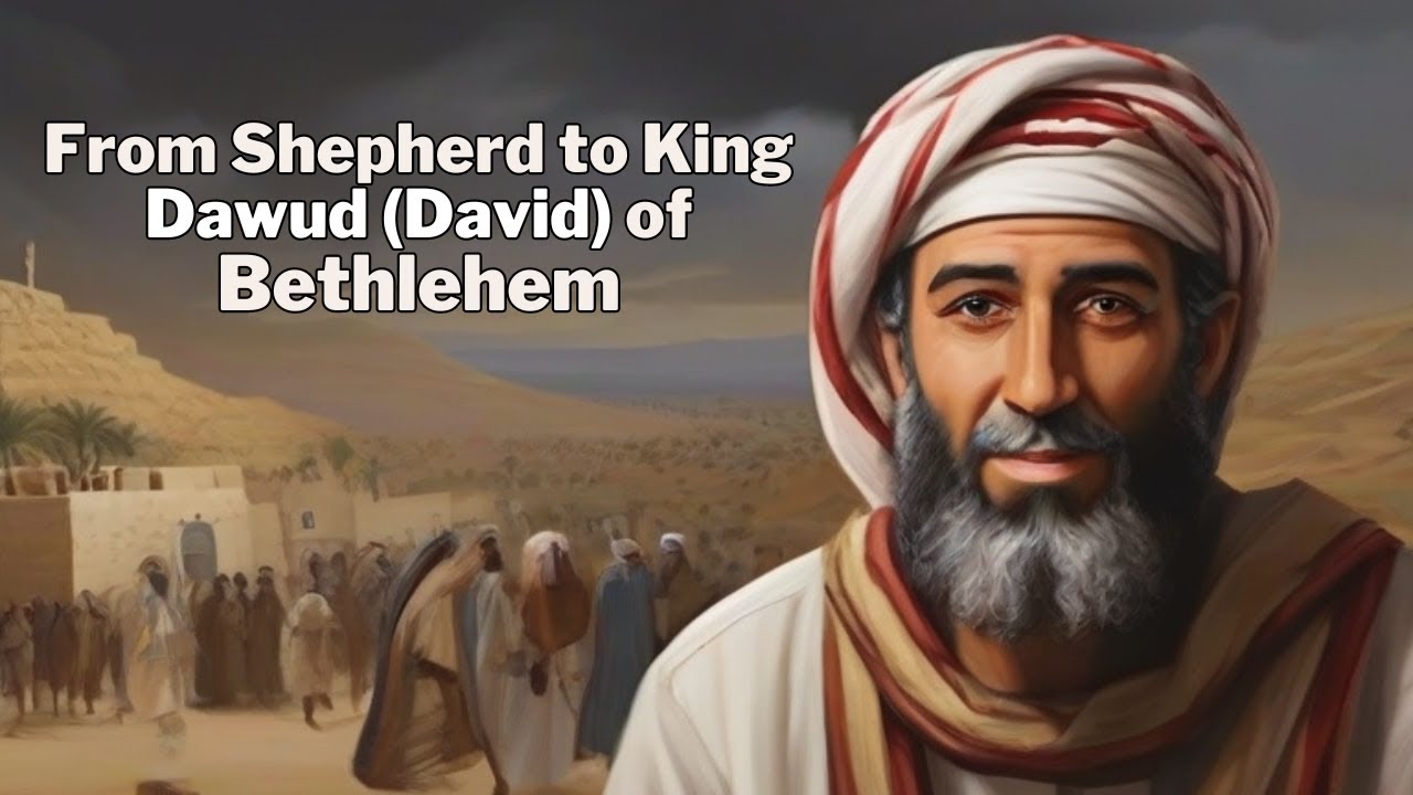 The tale of Dawud (David). The inspiring story from shepherd to King in ...