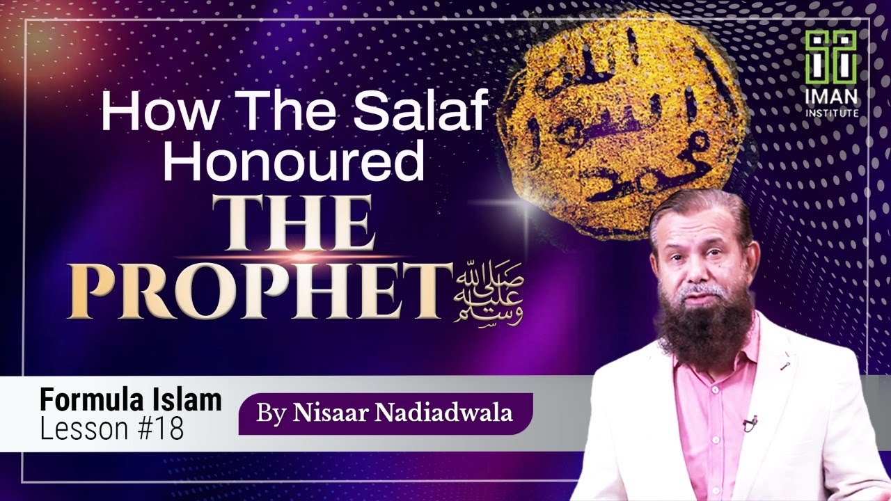 How The Salaf Honoured The Prophet ﷺ | FORMULA ISLAM - YouTube
