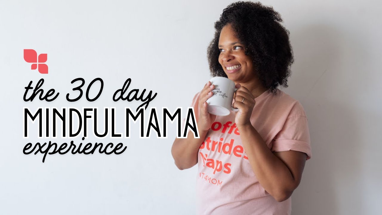 The Mindful Mama Experience - YouTube