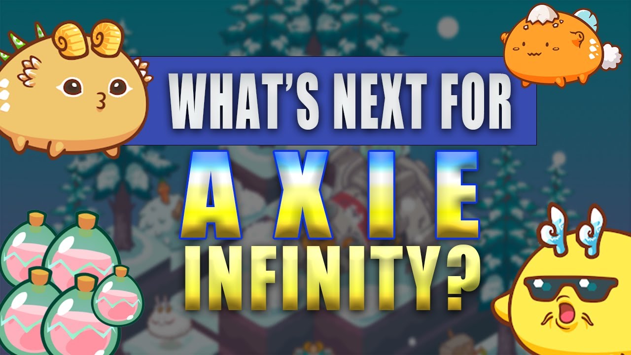 What's next for Axie Infinity? - YouTube
