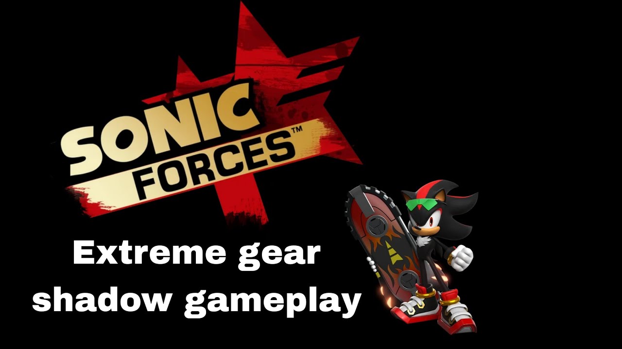 Sonic forces mobile: extreme gear shadow gameplay - YouTube