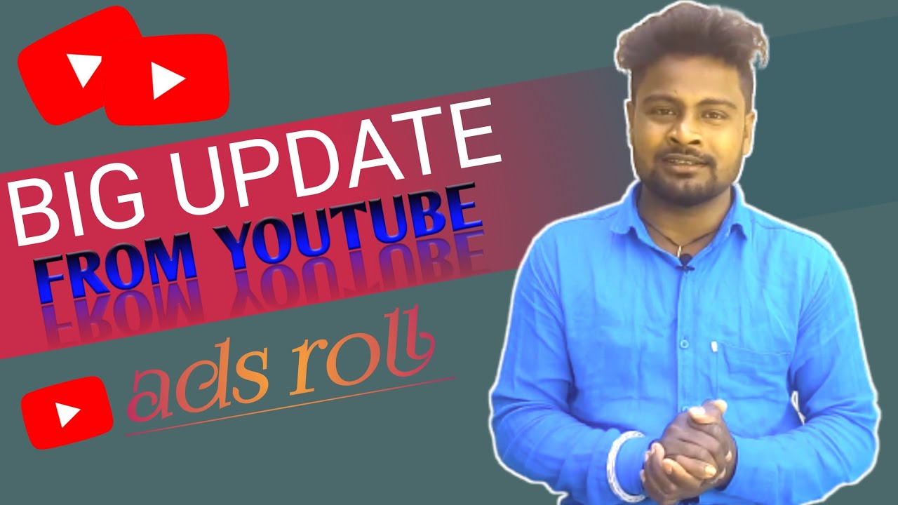 Big update from YouTube || ads roll change = पहले नवंबर से ऐड्स रूल्स ...