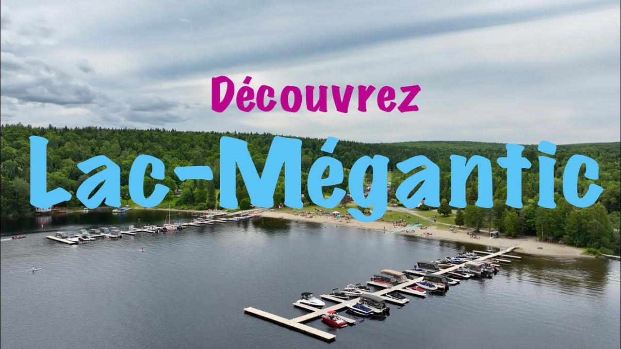 Découverte du Québec: Lac-Mégantic - YouTube