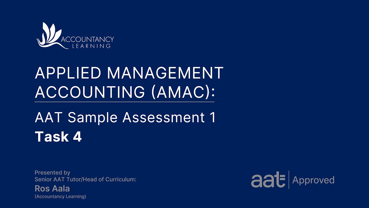 Applied Management Accounting (AMAC): AAT Sample Assessment 1 - Task 4 ...
