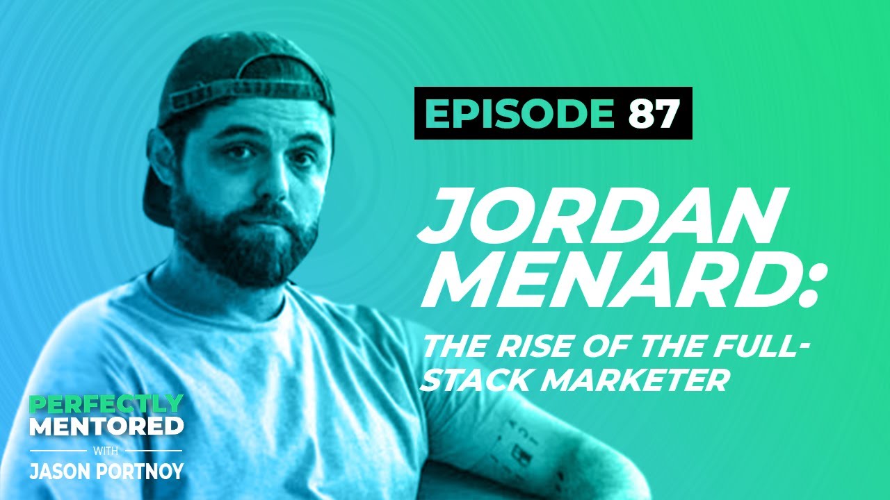 Jordan Menard: The Rise of The Full-Stack Marketer - YouTube