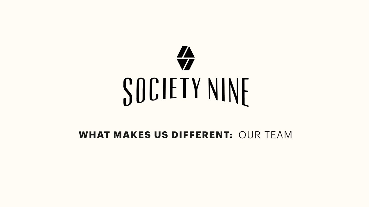Society Nine - What Makes Us Different: Our Team - YouTube