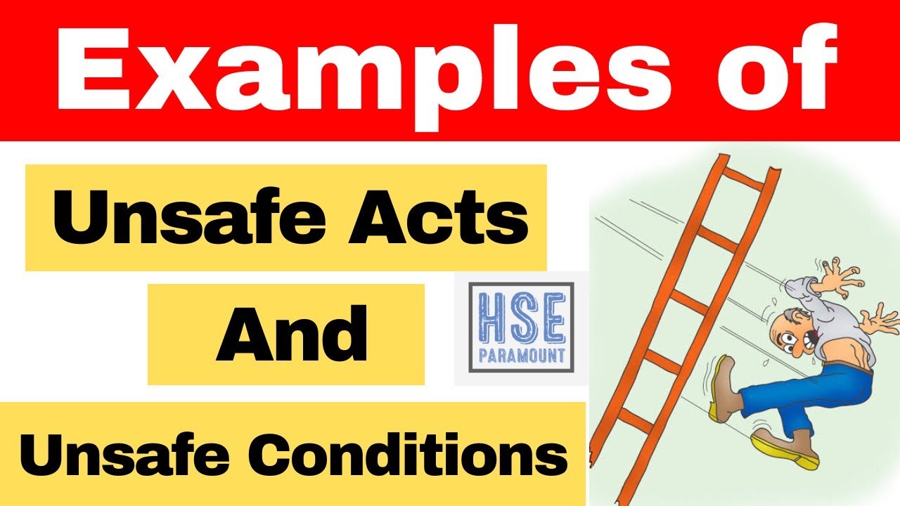 Examples of Unsafe Acts & Unsafe Conditions #hseparamount - YouTube
