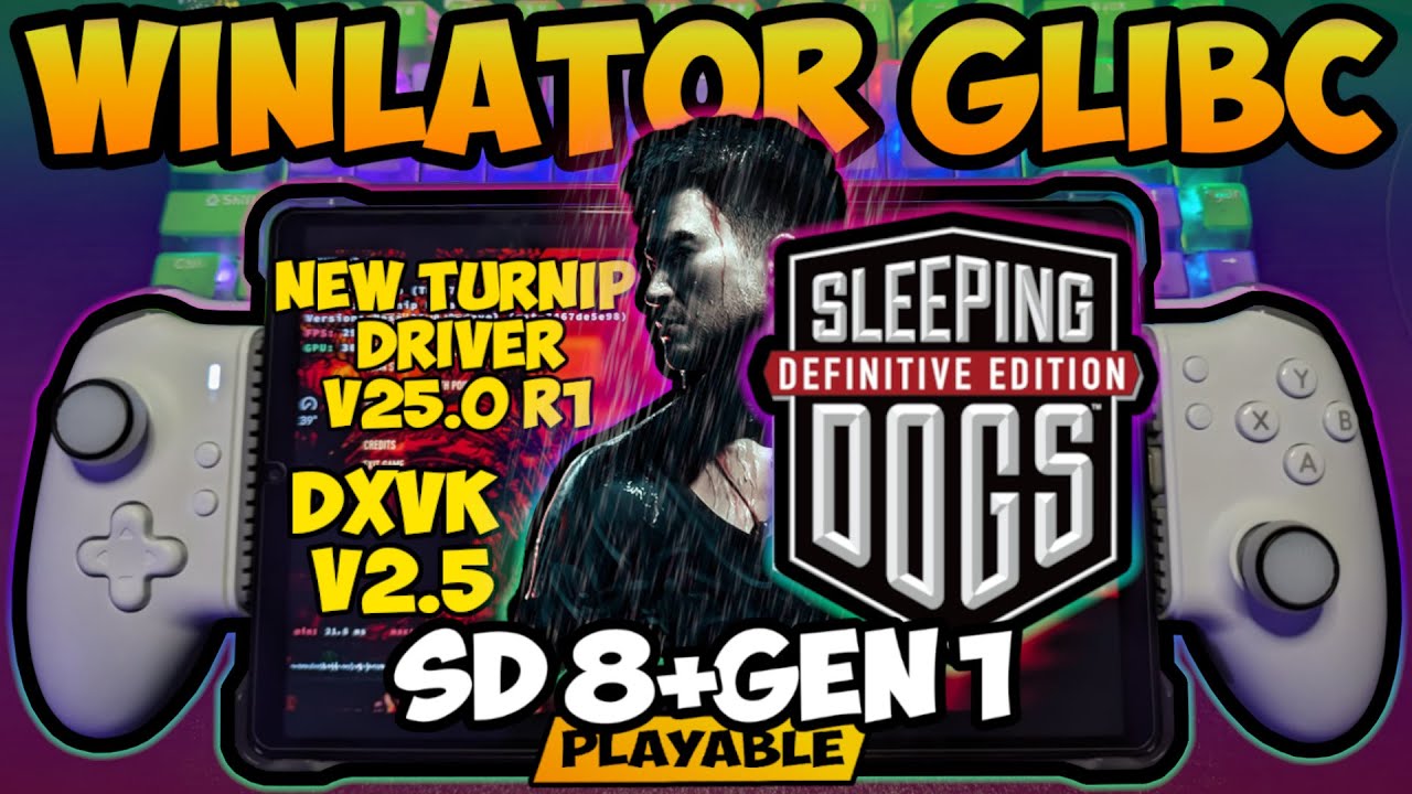Winlator - Sleeping Dogs | SD 8+ Gen 1 | LEGION Y700 (2023) | Winlator ...