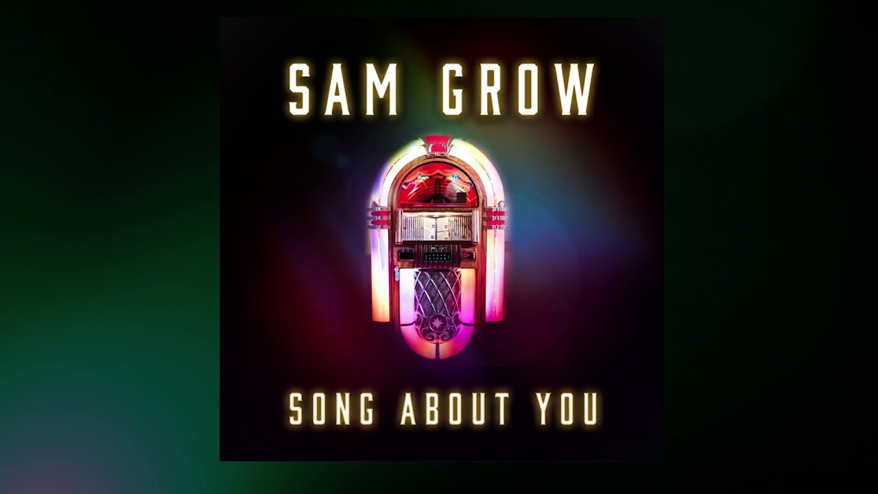 Sam Grow - Song About You (Official Audio) - YouTube
