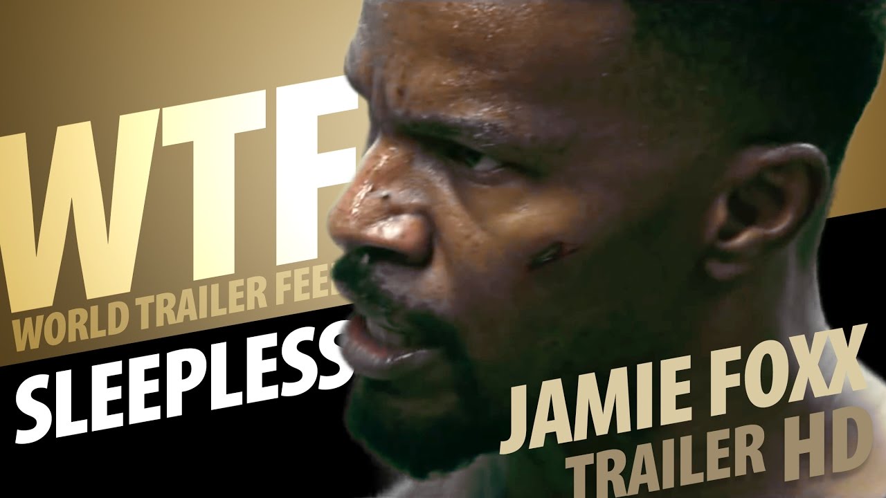 Sleepless OFFICIAL TRAILER 2017 - Jamie Foxx MOVIE - YouTube