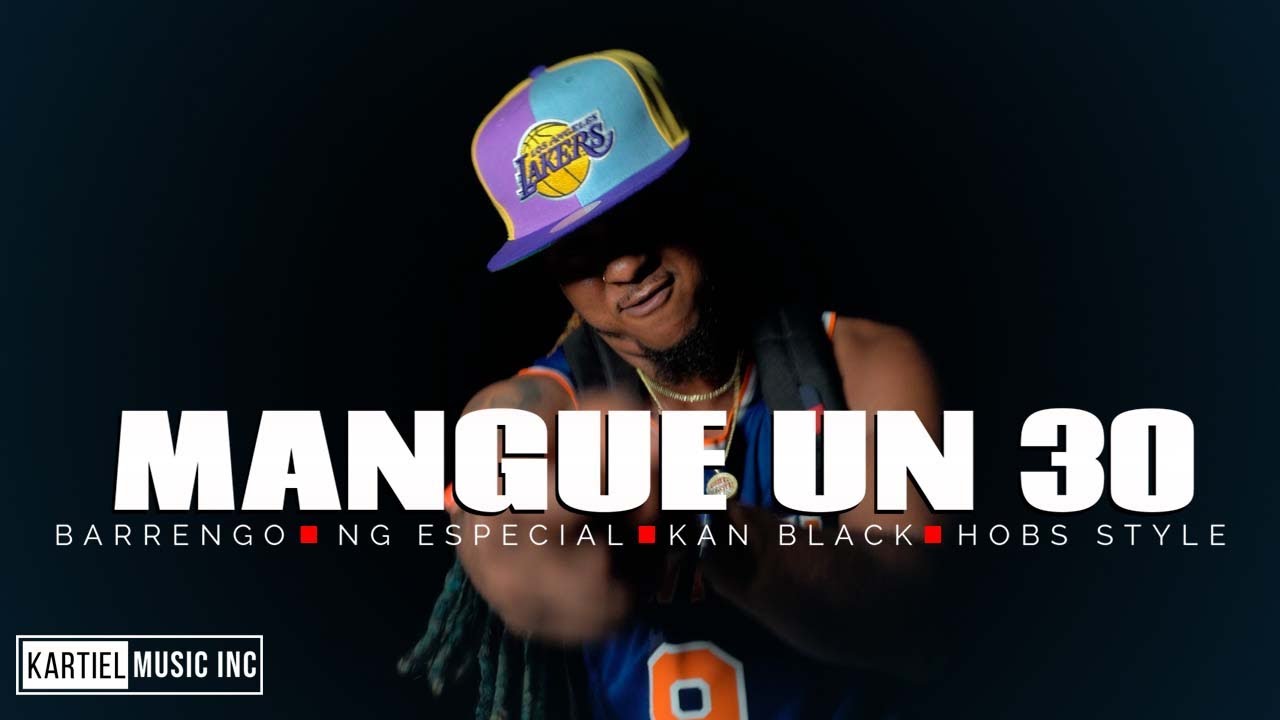 Barrengo Kan Black NG Especial Hobs Style - Mangue Un 30 🔫 (Video Official) - YouTube