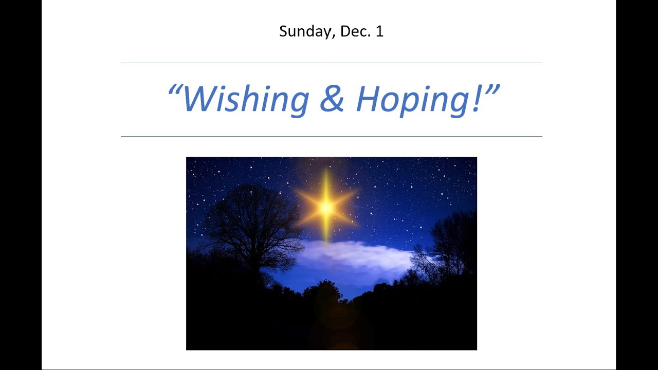 Sunday, Dec. 1 "Wishing & Hoping!" - YouTube