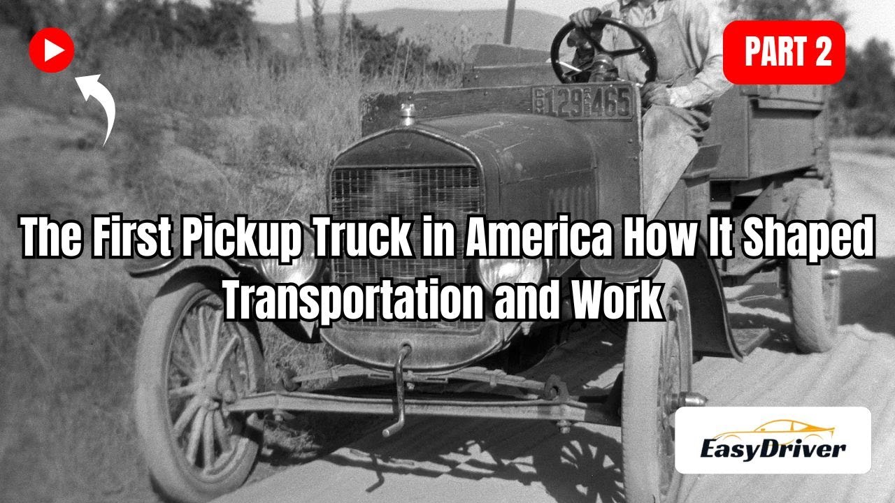 The First Pickup Truck in America: Revolutionizing Transportation and ...