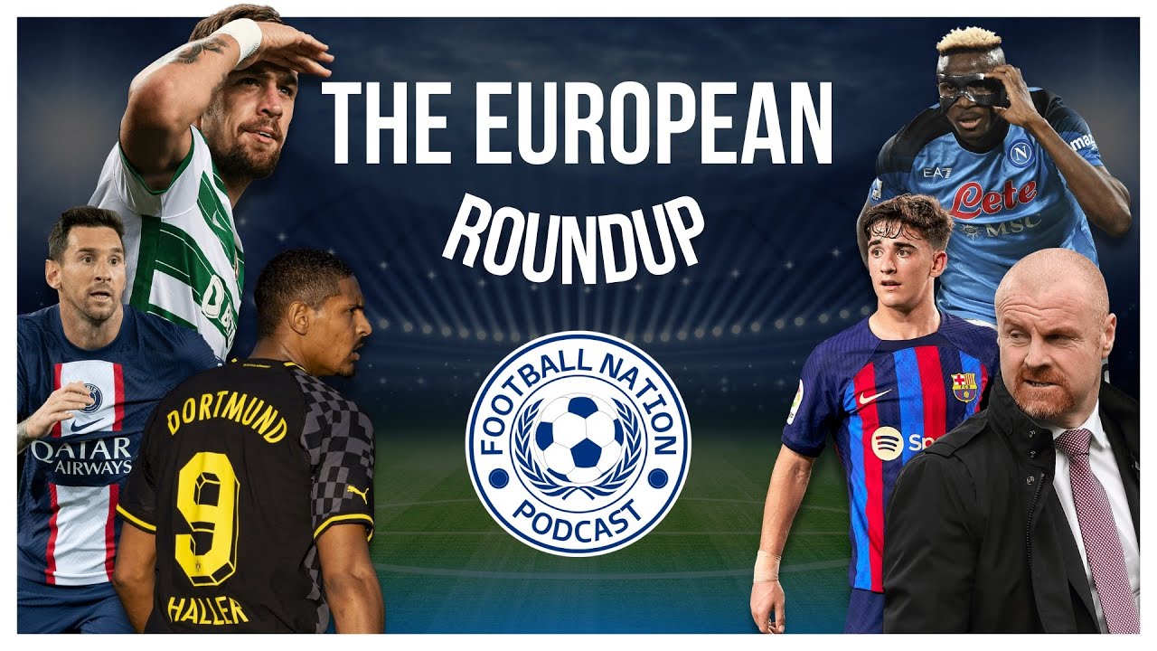 The European Roundup Napoli on fire Haler back in style how Sean Dyche ...