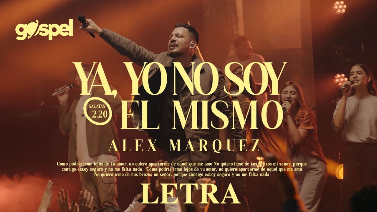 Alex Marquez - YA YO NO SOY EL MISMO (Letra) Musica Cristiana - YouTube