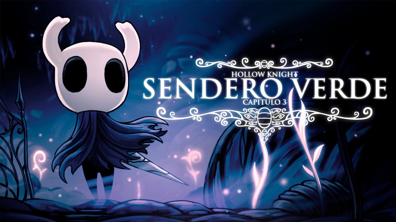 Capitulo 3 | Hollow Knight | Sendero Verde - YouTube