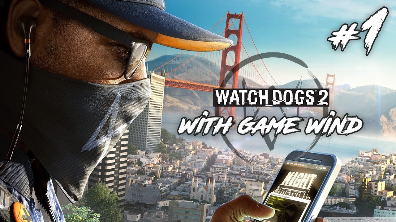 Watch Dogs 2 Reach The Dedsec Hackerspace Watch Dogs 2 Starting Episode ...