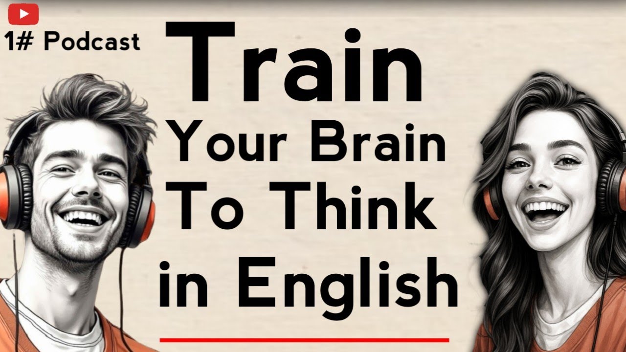 How To Train Your Brain To Think in English| Improve your English ...
