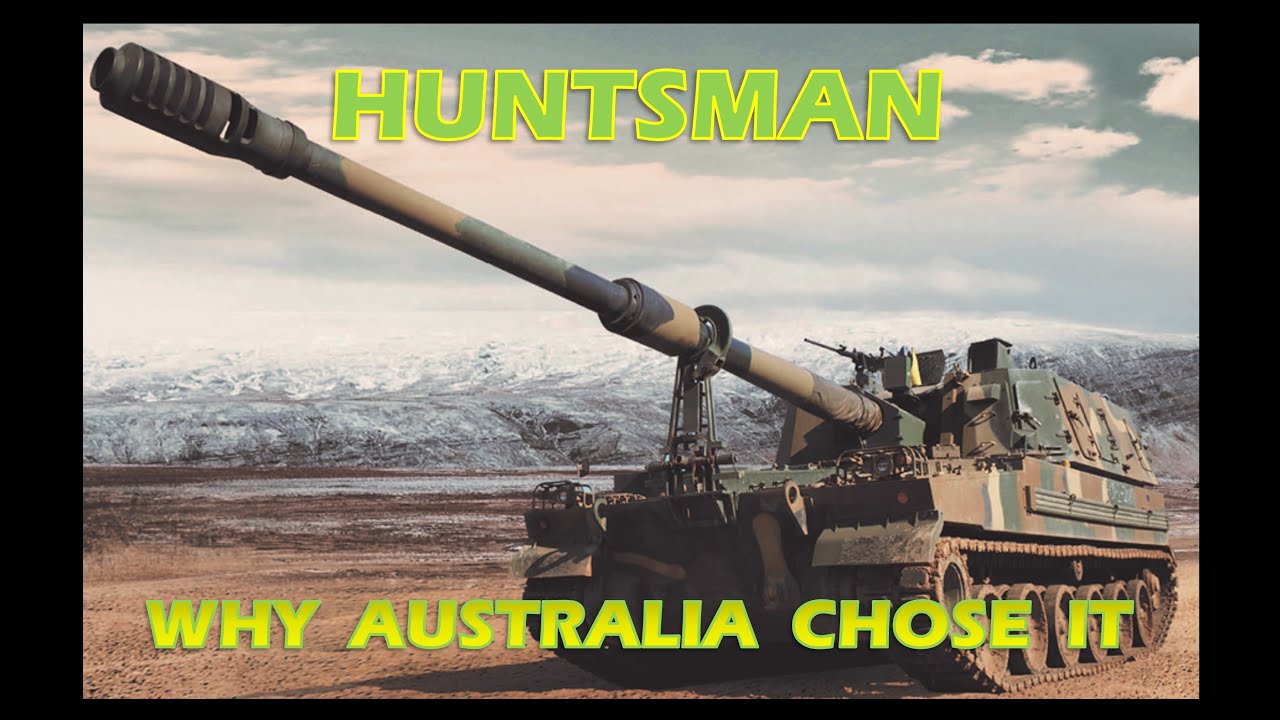 AS9 Huntsman SPG - Why Australia chose it. - YouTube