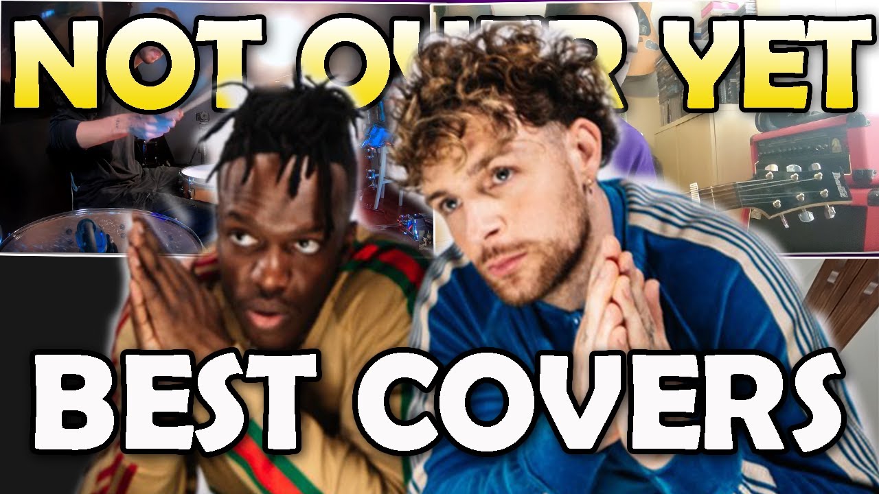 KSI - Not Over Yet (feat. Tom Grennan) | BEST COVERS - YouTube