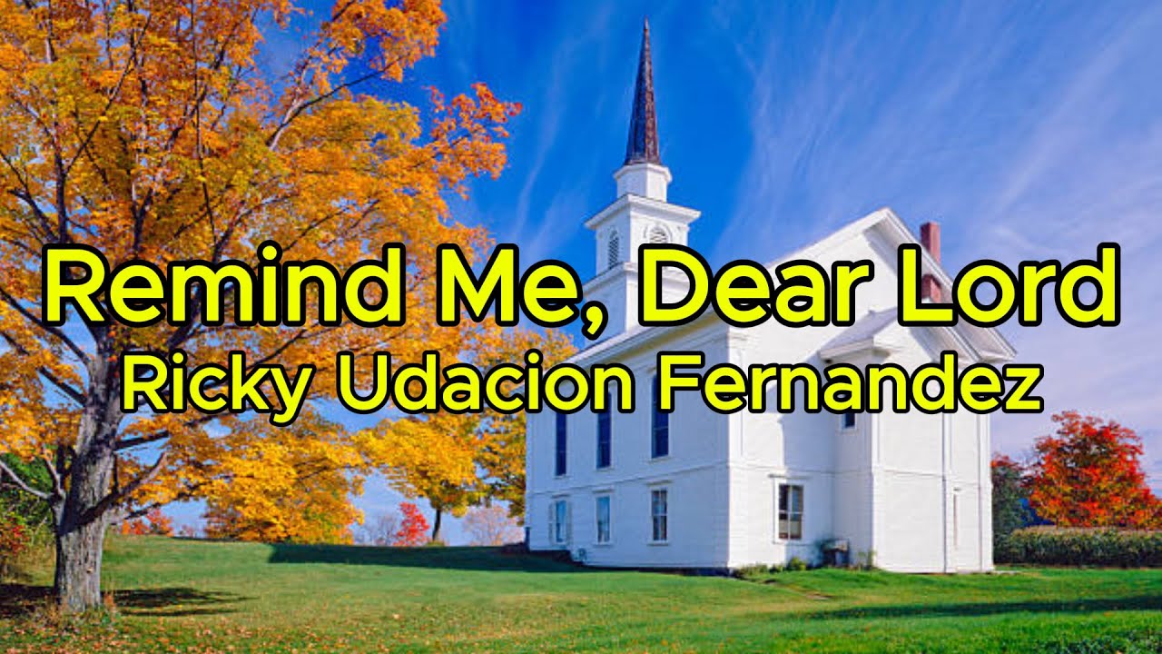 Remind Me, Dear Lord | Acoustic Cover | Lyrics | Ricky Udacion ...