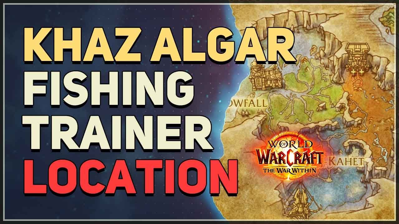 Khaz Algar Fishing Trainer Location WoW The War Within - YouTube