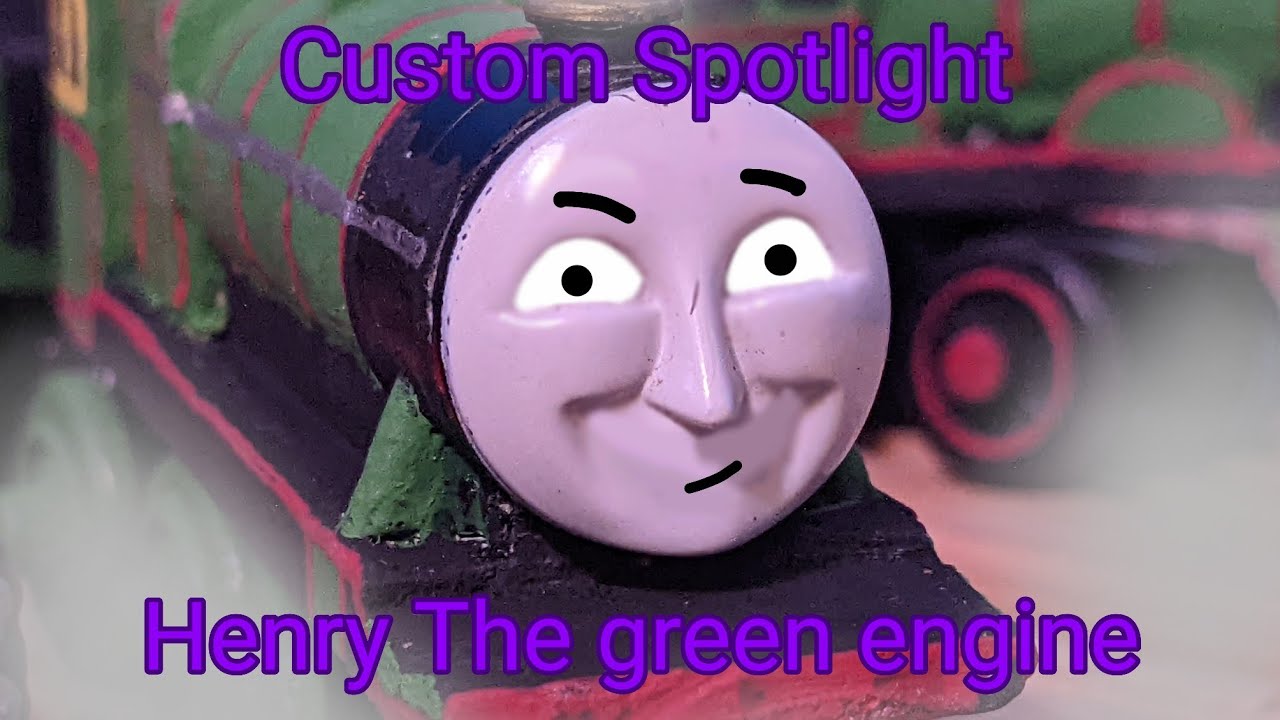 Custom Spotlight: Henry the Green Engine - YouTube