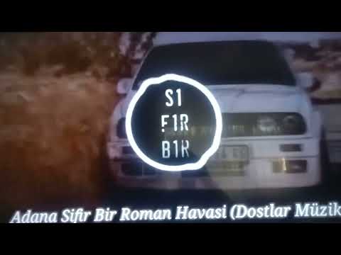 Adana sıfır bir roman havası)Dostlarmuzik.