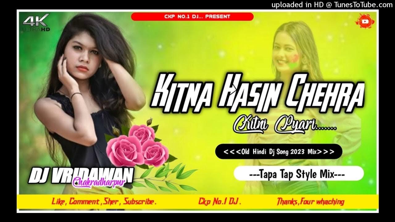 Kitna_Hasin_Chehra___Hindi_Dj_Song____Tapa_Tap_Vs_Nagpuri_Style_Mix_%E2 ...
