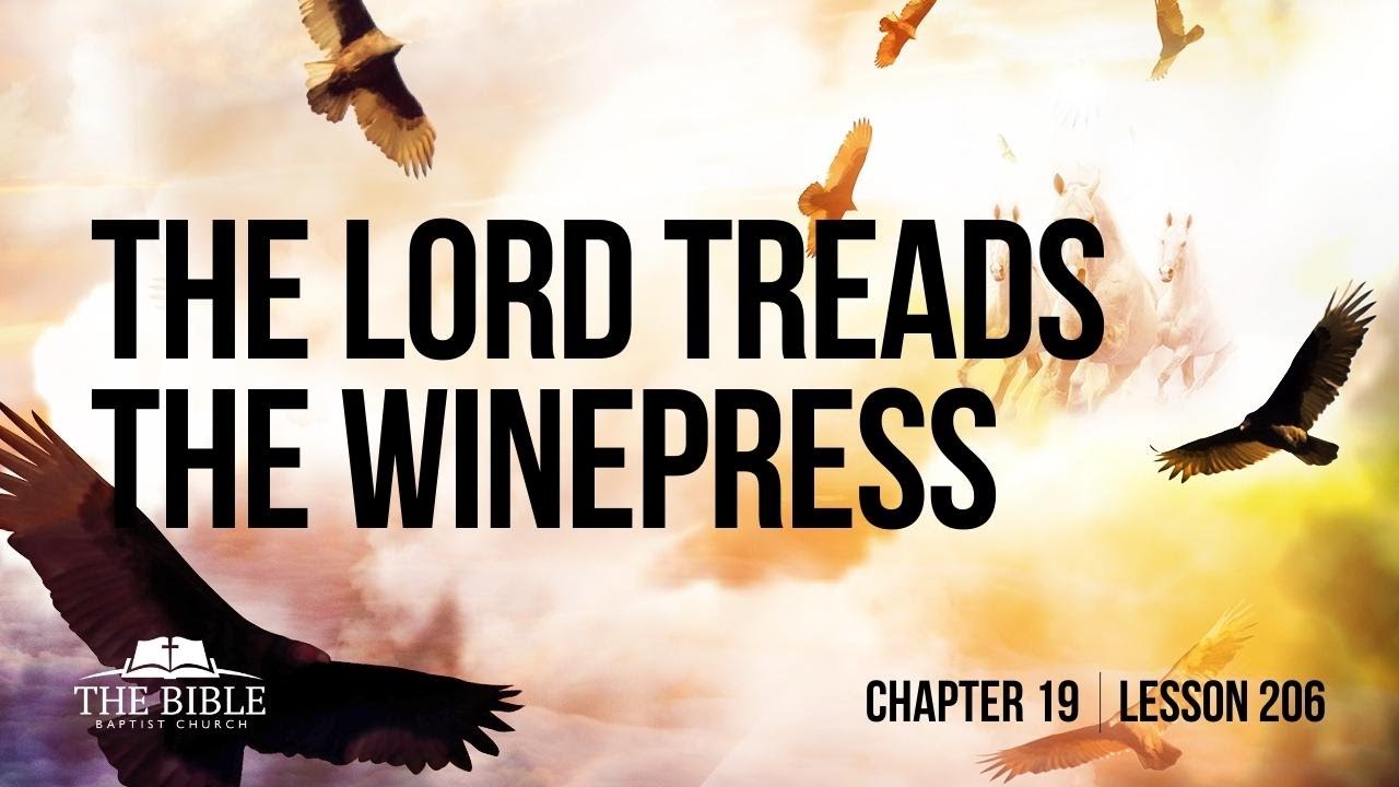 The Lord Treads the Winepress | Chapter 19 - Lesson 206 - YouTube