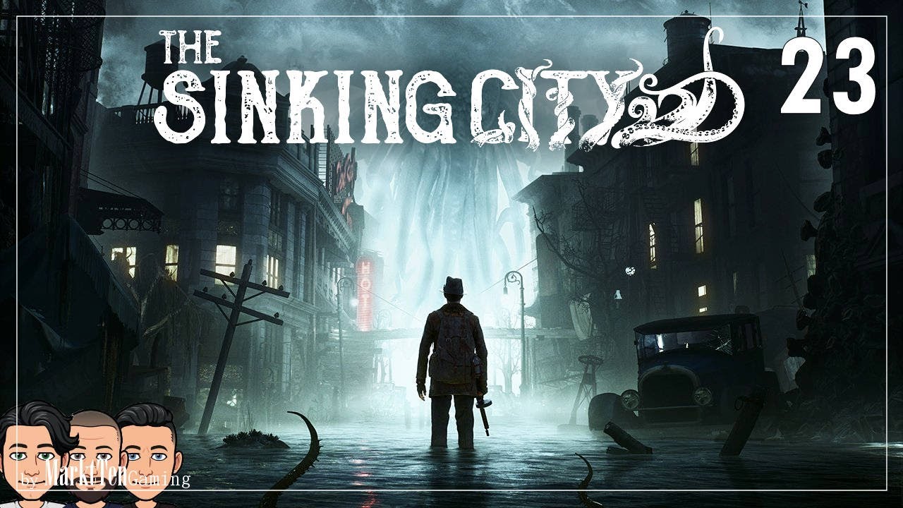 The Sinking City [#23] Wer ist hier der Boss? | Gameplay Deu/Ger - YouTube