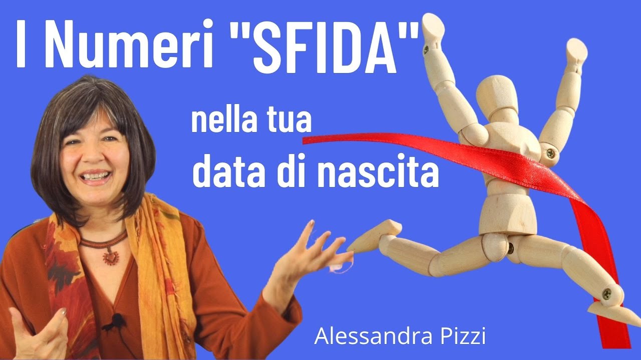 I Numeri delle "Sfide" nella tua data di nascita - Alessandra Pizzi ...