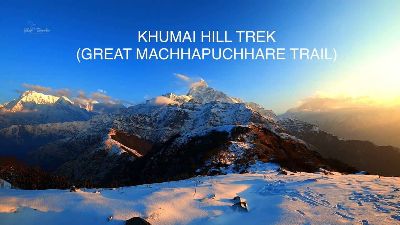 Khumai trek (Great Machhapuchhre Trail) - YouTube