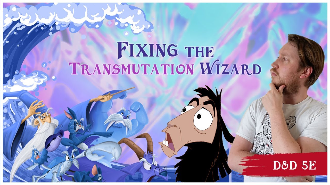 Fixing the Transmutation Wizard - D&D 5e Subclass Revision - YouTube