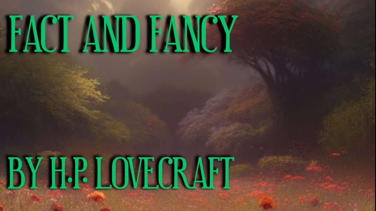 Fact And Fancy By H.P. Lovecraft | #Classic Narration [Rain Ambience ...