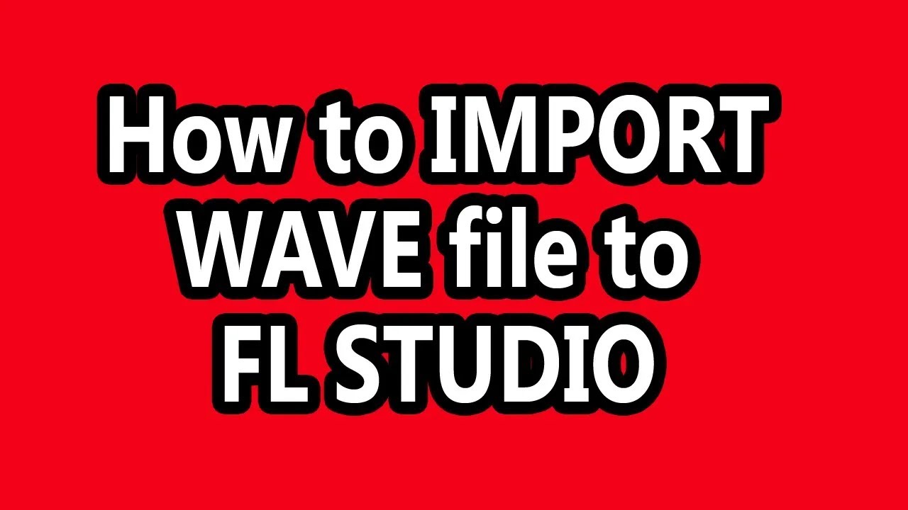 How to Import wave file to the free version of FL Studio - YouTube