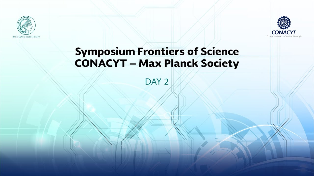 Symposium Frontiers of Science CONACYT - Max Planck Society - YouTube