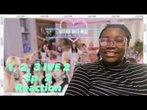 IVE "1,2,3 IVE 2 EP. 2" Reaction (IVE DIVE) | IVE Reaction - YouTube