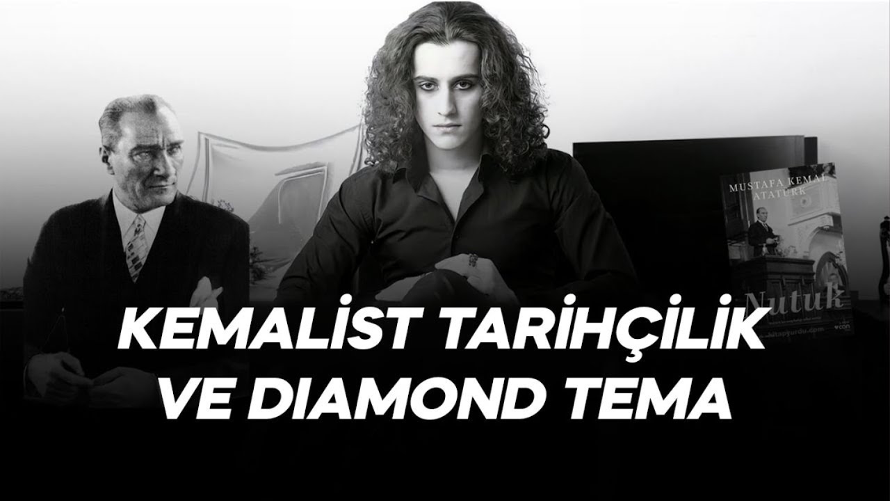 Kemalist Tarihçilik ve Diamond Tema -2 - YouTube